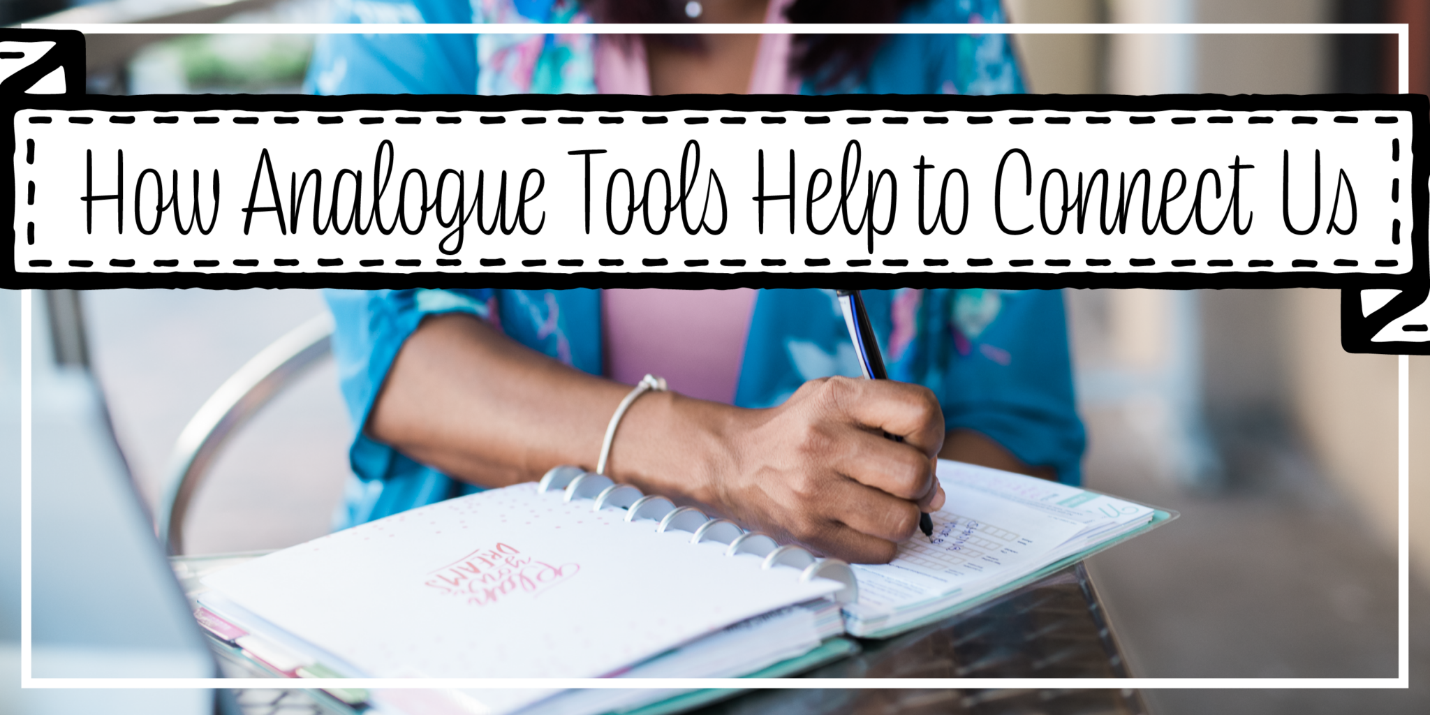 How Analogue Tools Help to Connect Us - Orange County Library System