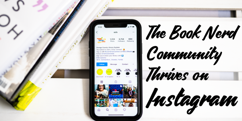 The Book Nerd Community Thrives on Instagram - Orange County Library System