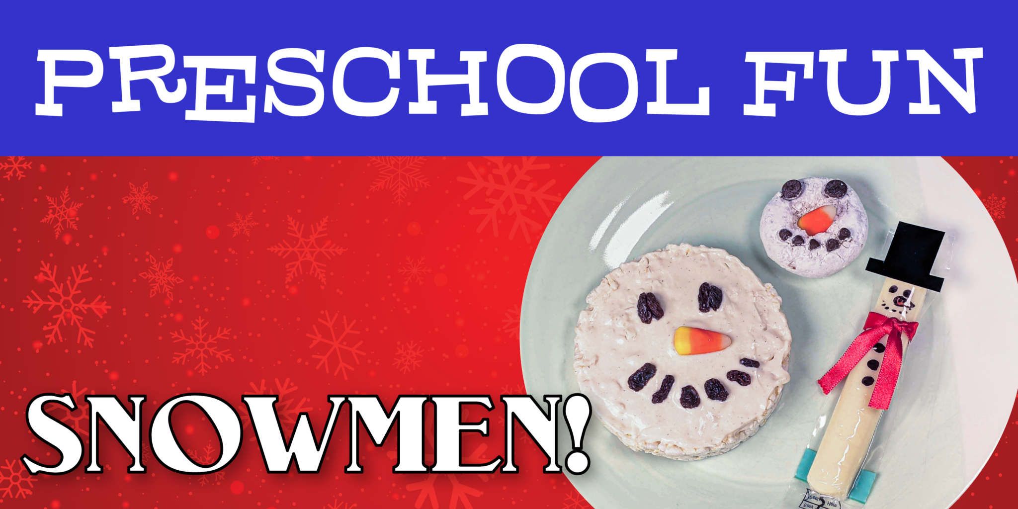 Preschool Fun: Snowmen! - Orange County Library System