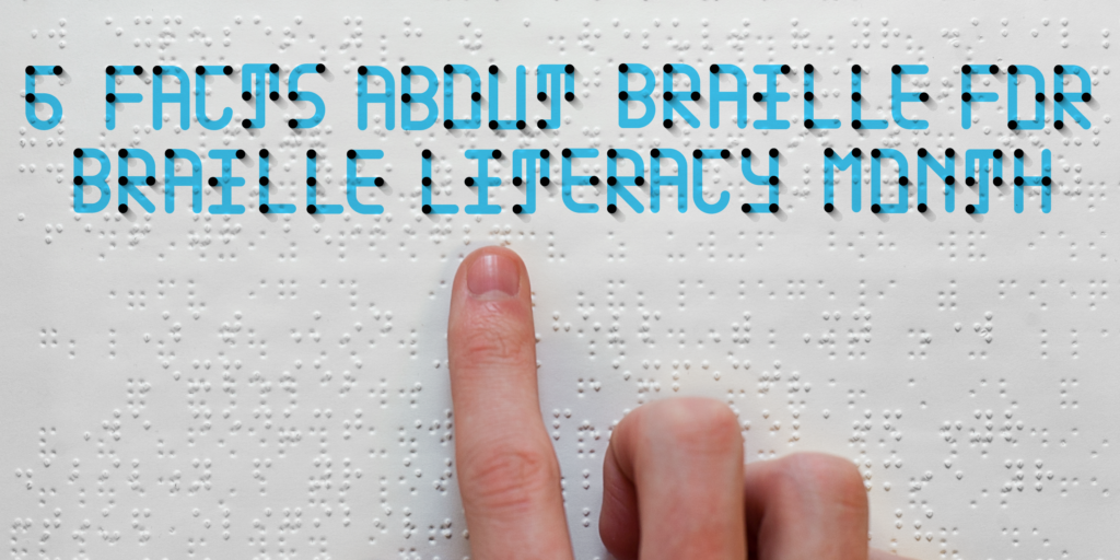 Six Facts About Braille for Braille Literacy Month - Orange County ...